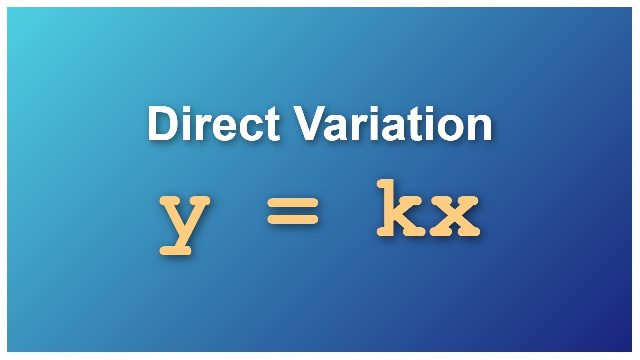 Direct Variation Explained: Understanding the y = kx Formula in Algebra - YouTube