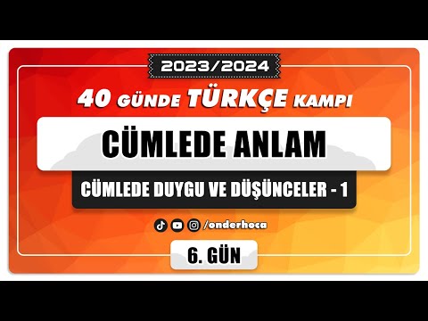 32) CÜMLEDE ANLAM / CÜMLEDE DUYGU VE DÜŞÜNCELER  - 1 / PARAGRAF KAMPI / Önder Hoca