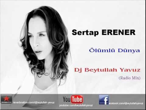 Dj Beytullah Yavuz Ft. Sertap Erener - Ölümlü Dünya (Radio Mix)