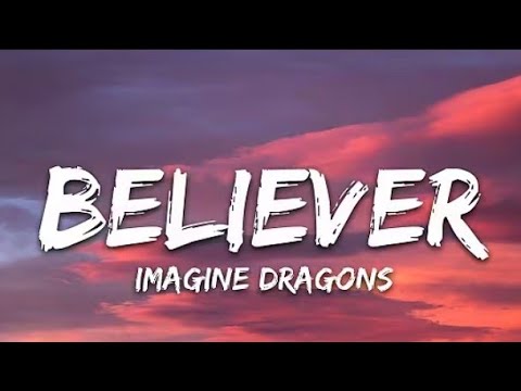 Imagine Dragons - Believer (Lyrics)