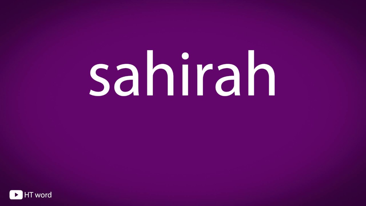 How to pronounce sahirah - YouTube
