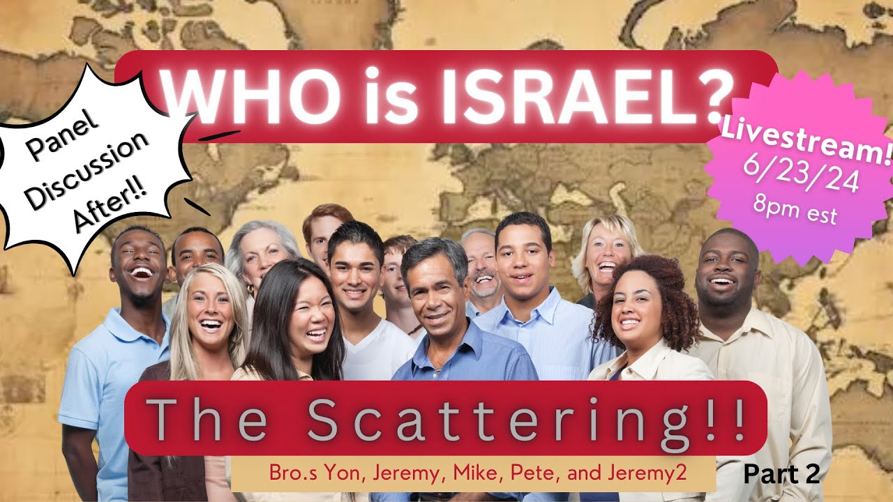 Who is Israel? The Scattering, Part 2 - YouTube