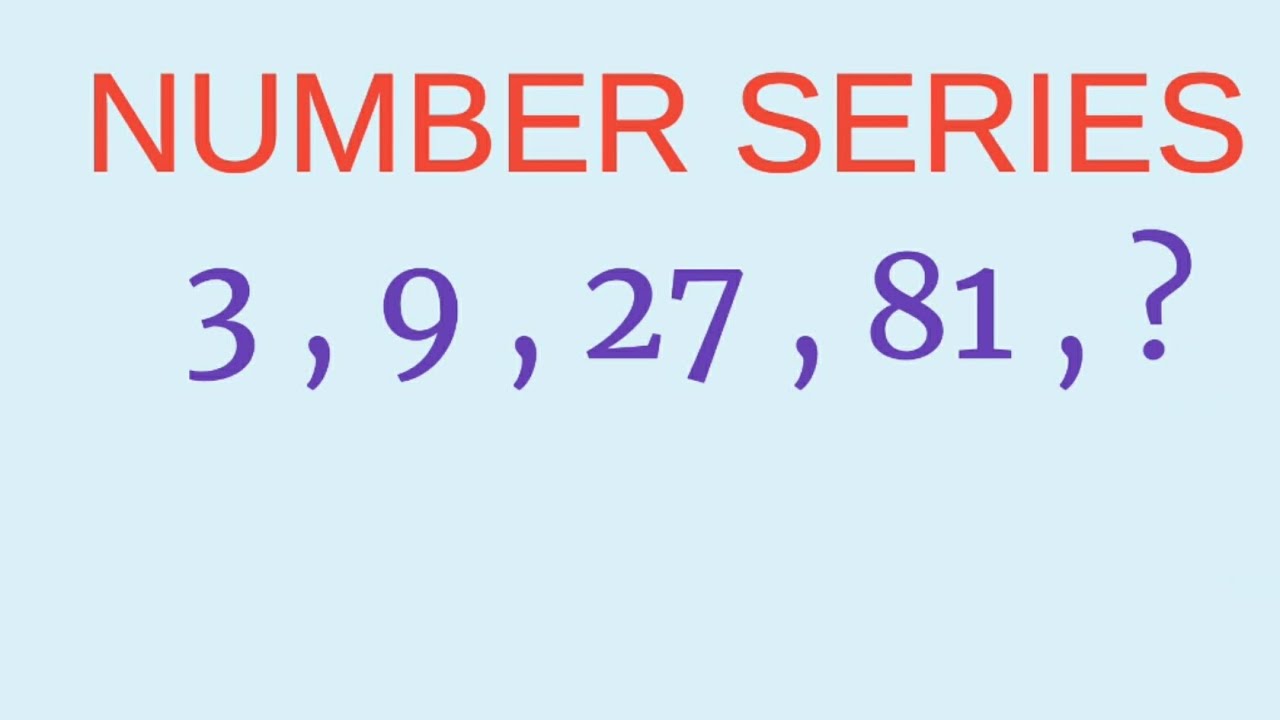 Number Series 3 9 27 81 numberseries logicalkings YouTube