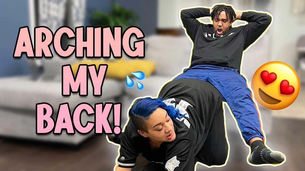 ARCHING MY BACK In Front Of My Boyfriend To See How He Reacts! - YouTube