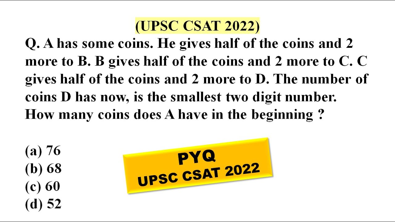 A has some coins. He gives half of the coins and 2 more to B. B gives ...