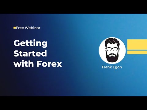 GETTING STARTED WITH FOREX ( FREE WEBINAR BY FRANK EGON) - YouTube