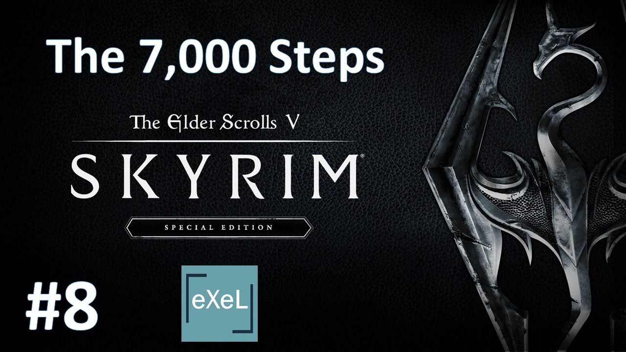 Elder Scrolls V: Skyrim Special Edition - The 7,000 Steps - Ep. 8 - YouTube