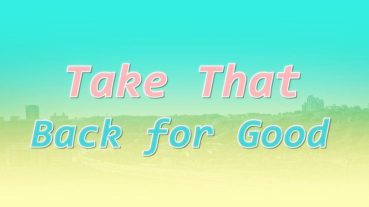 Take That - Back for Good (Remix) - YouTube