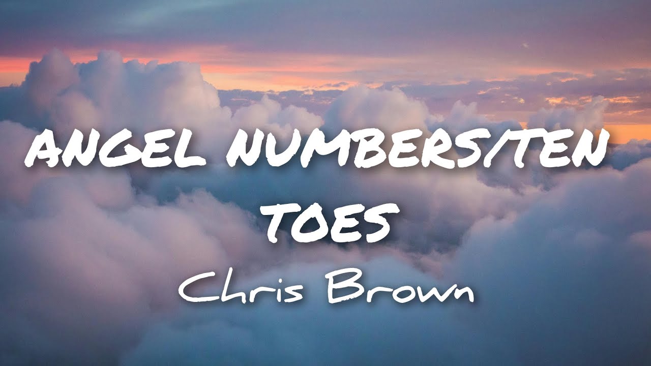 ANGEL NUMBERS lyrics | Chris Brown - YouTube