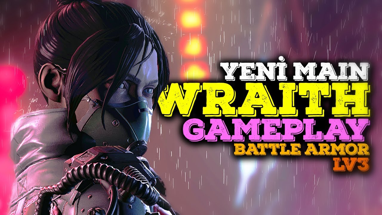 Yeni Main Wraith Gameplay - Battle Armor LV3 - Apex Legends Türkçe ...