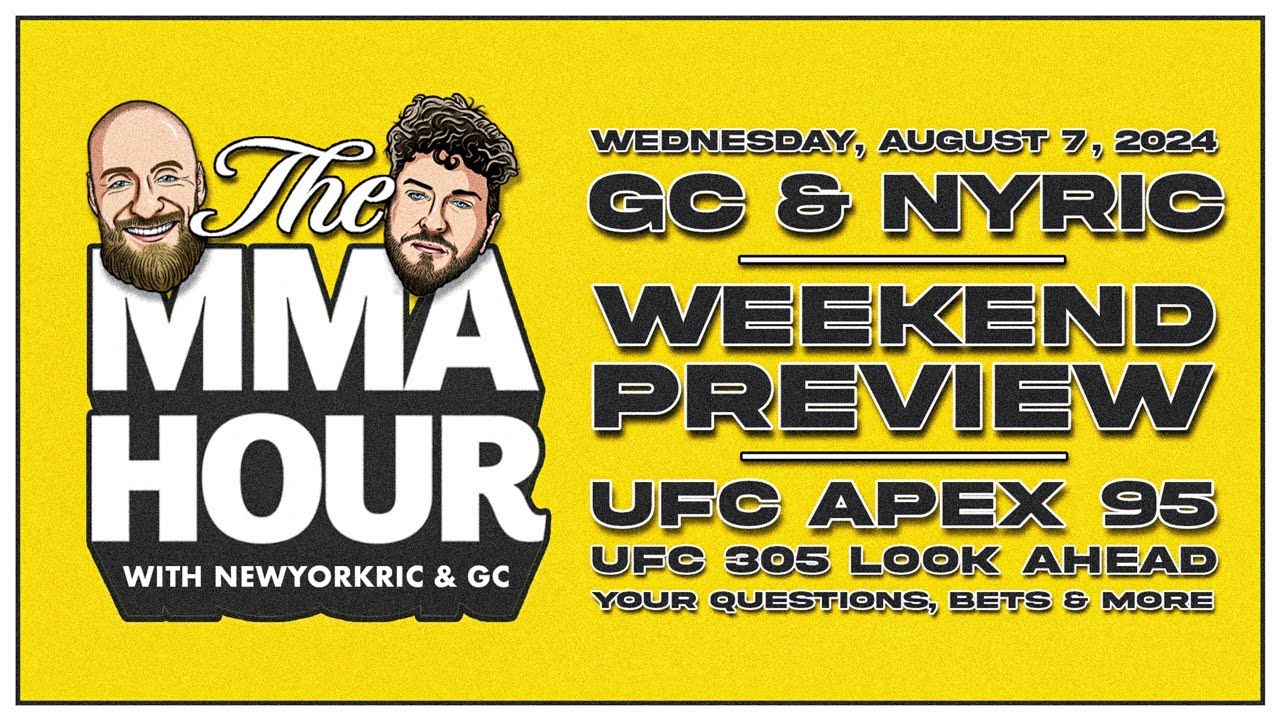 The MMA Hour: Early look ahead to UFC 305, On the Nose, and more | Aug ...