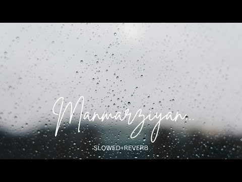 Manmarziyan (Slowed+Reverb) Lootera | Shilpa Rao, Amitabh Bhattacharya, Amit Trivedi