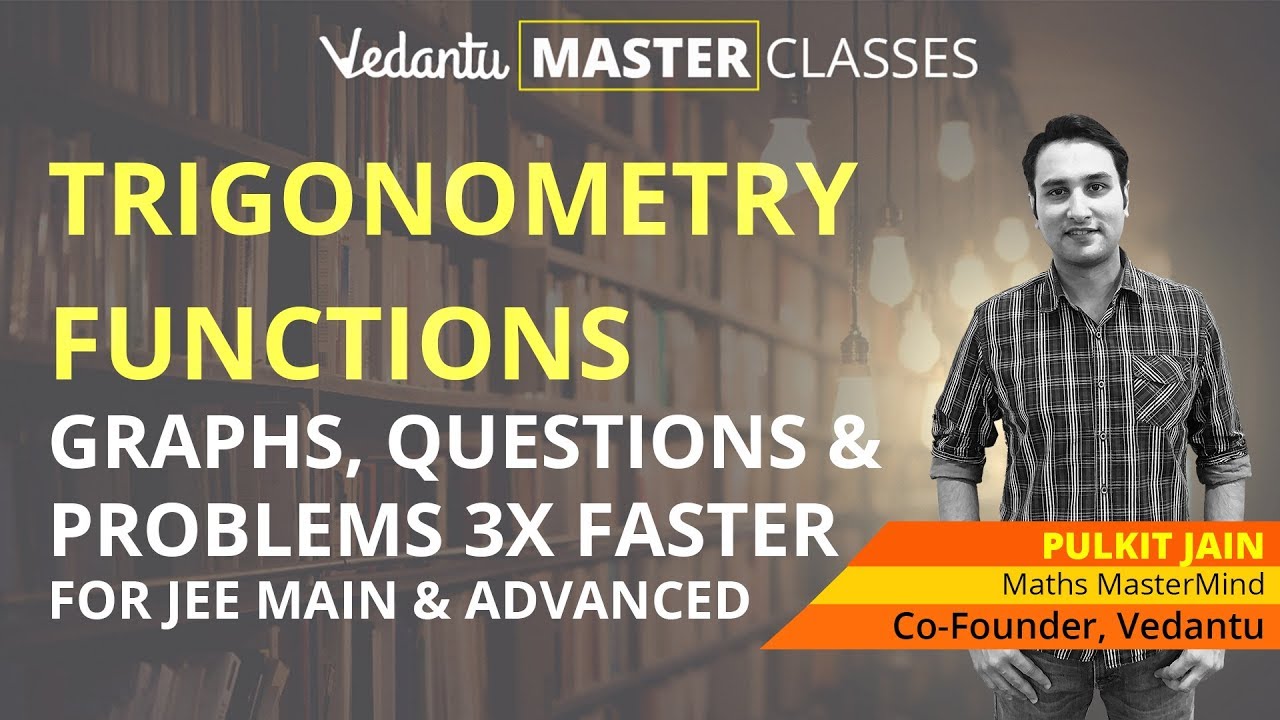 JEE Maths - Trigonometry Functions, Graphs, Questions & Problems 3x ...
