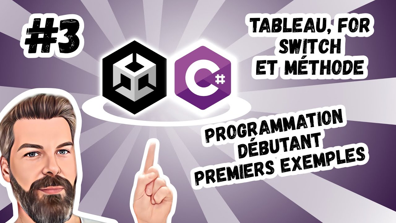 [Formation Unity] Programmation niveau débutant : Tableau, for, switch et méthode. - YouTube