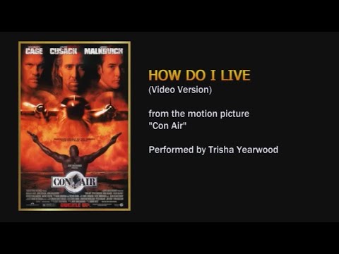 How Do I Live (Video Version, from the movie "Con Air") - Trisha ...
