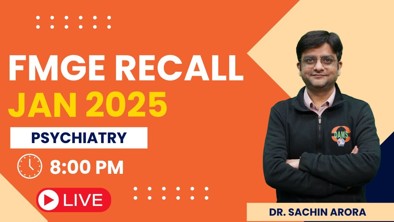 FMGE Jan 2025 Psychiatry Recall | Dr Sachin Arora - YouTube