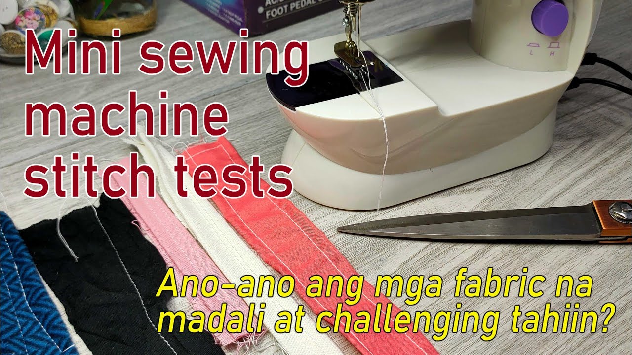 Stitch test for mini sewing machine | Easy to sew fabrics and the ...