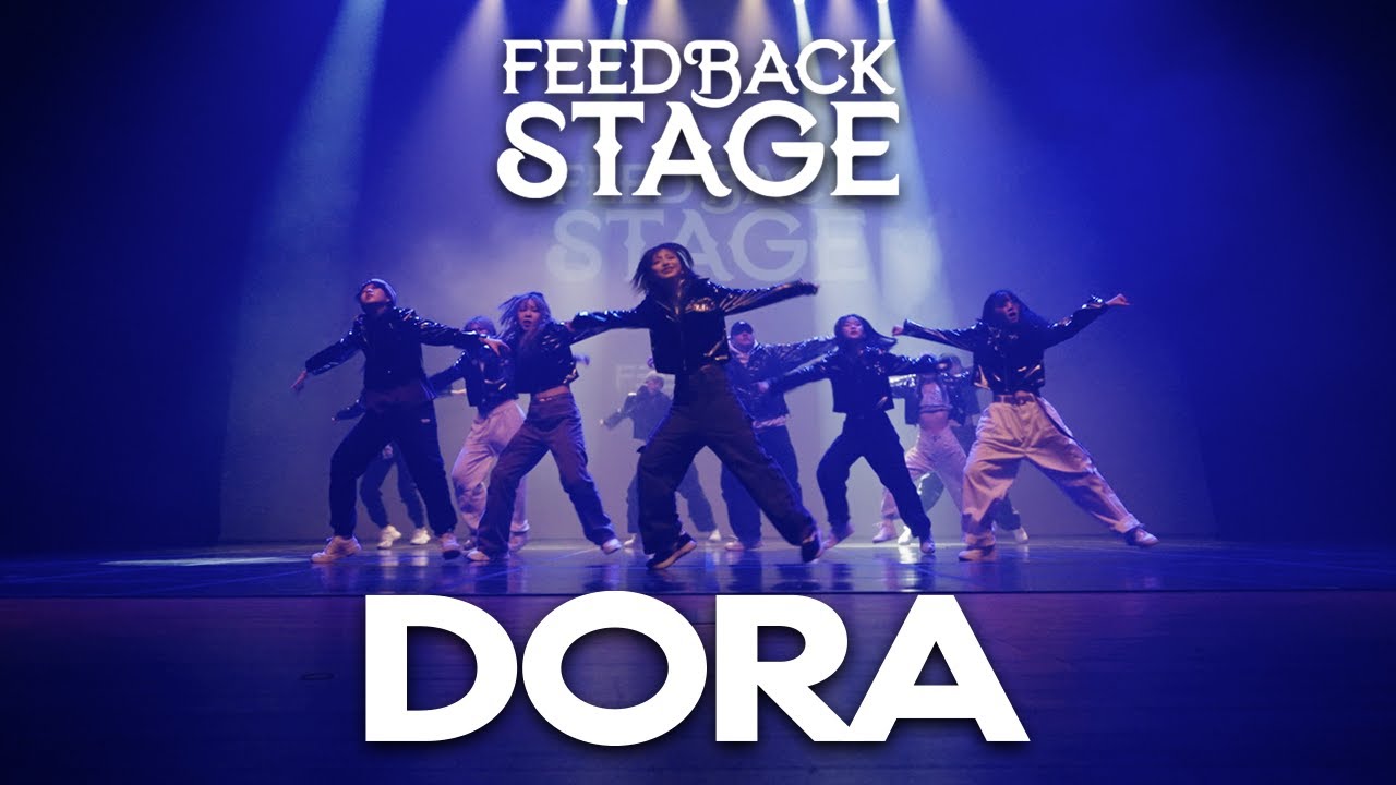 DORA [STAGE CLASS] | 2022 FEEDBACK STAGE | 2022 피드백스테이지 - YouTube