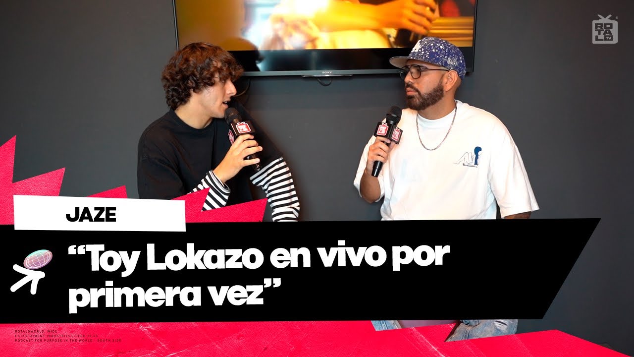 JAZE: TOY LOKAZO EN VIVO POR PRIMERA VEZ EN LIMA - YouTube