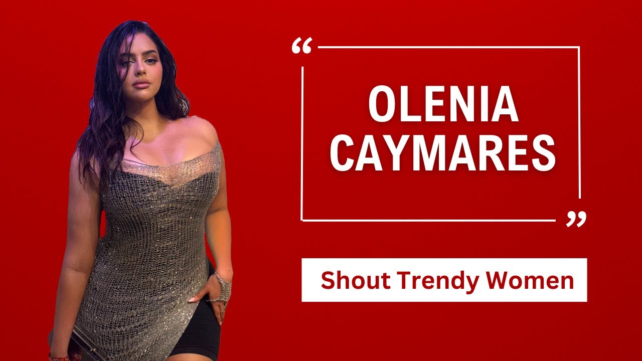 Olenia Caymares ♨️ The Curvy Queen Redefining Beauty Standards - YouTube