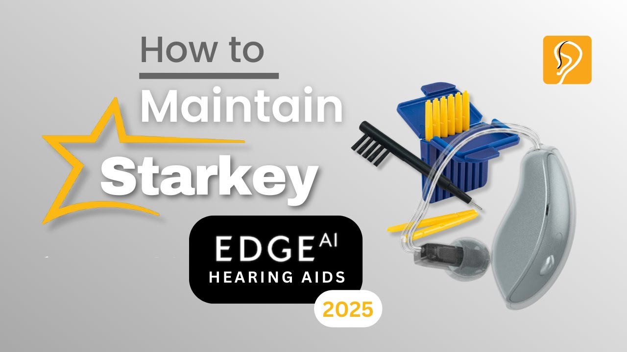 How to Perform Maintenance on Starkey's EDGE AI Hearing Aids - Happy ...