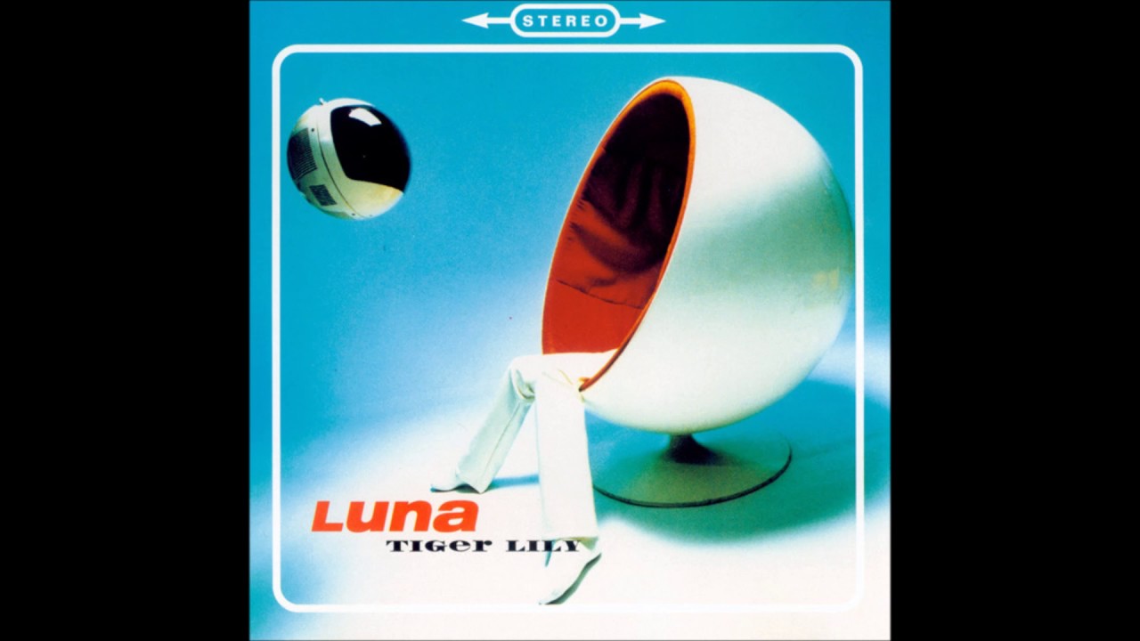 Luna - Tiger Lily - YouTube