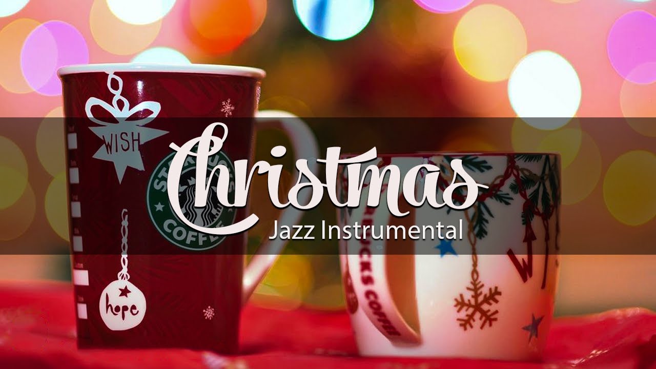 Christmas Jazz Instrumental - The Best Winter Jazz Christmas Music ...