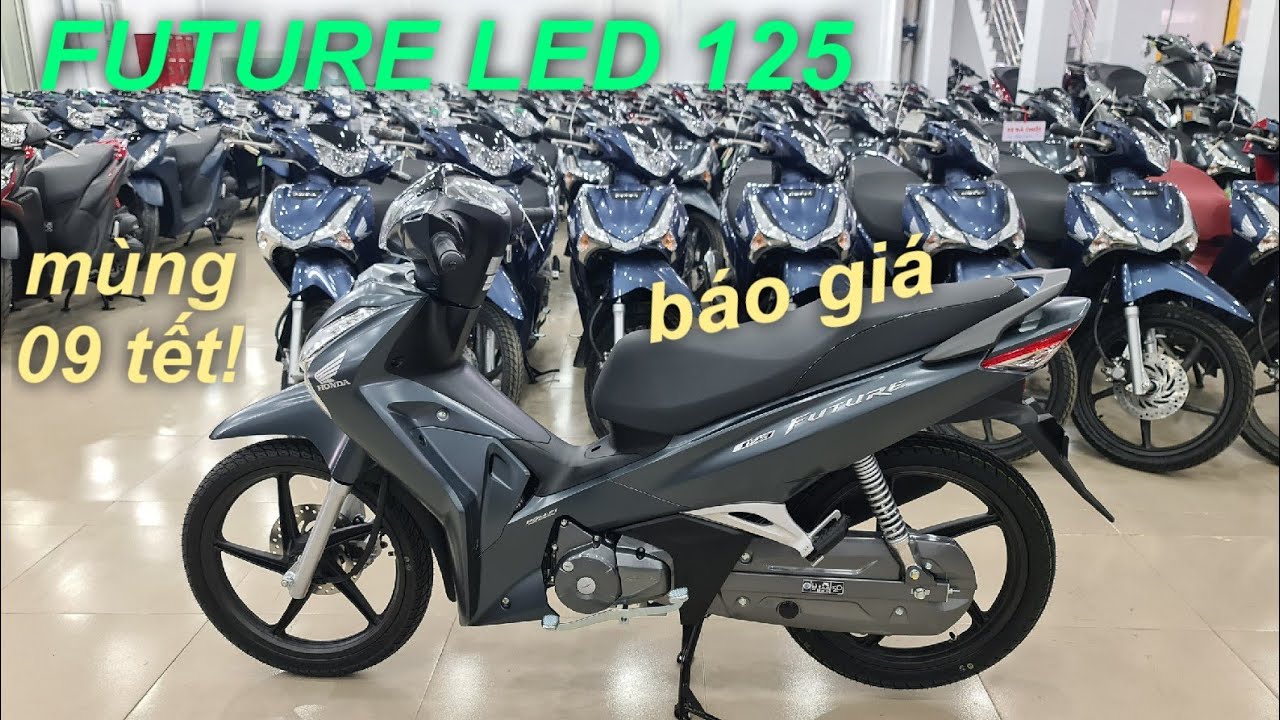 Báo giá Honda FUTURE LED 125 mới nhất mùng 09 tết tại head Huỳnh Bạch ...
