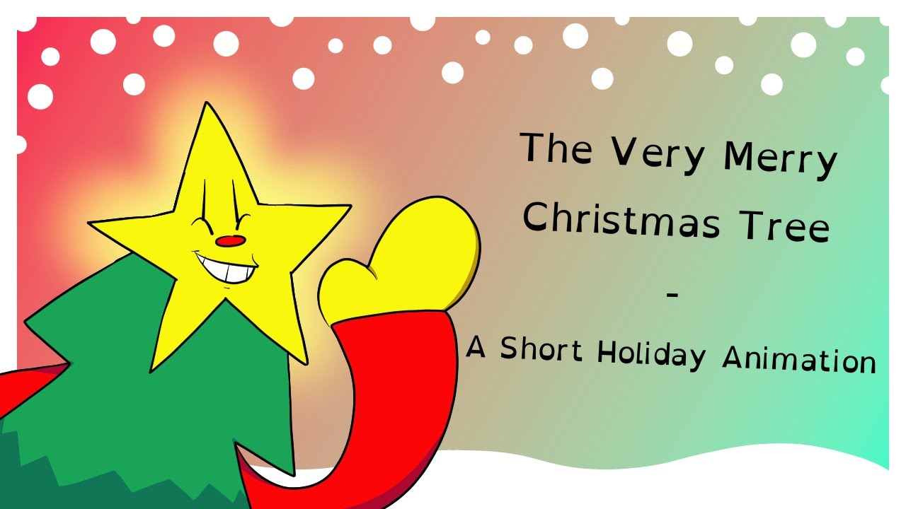 The Very Merry Christmas Tree - A Short Holiday Animation - YouTube