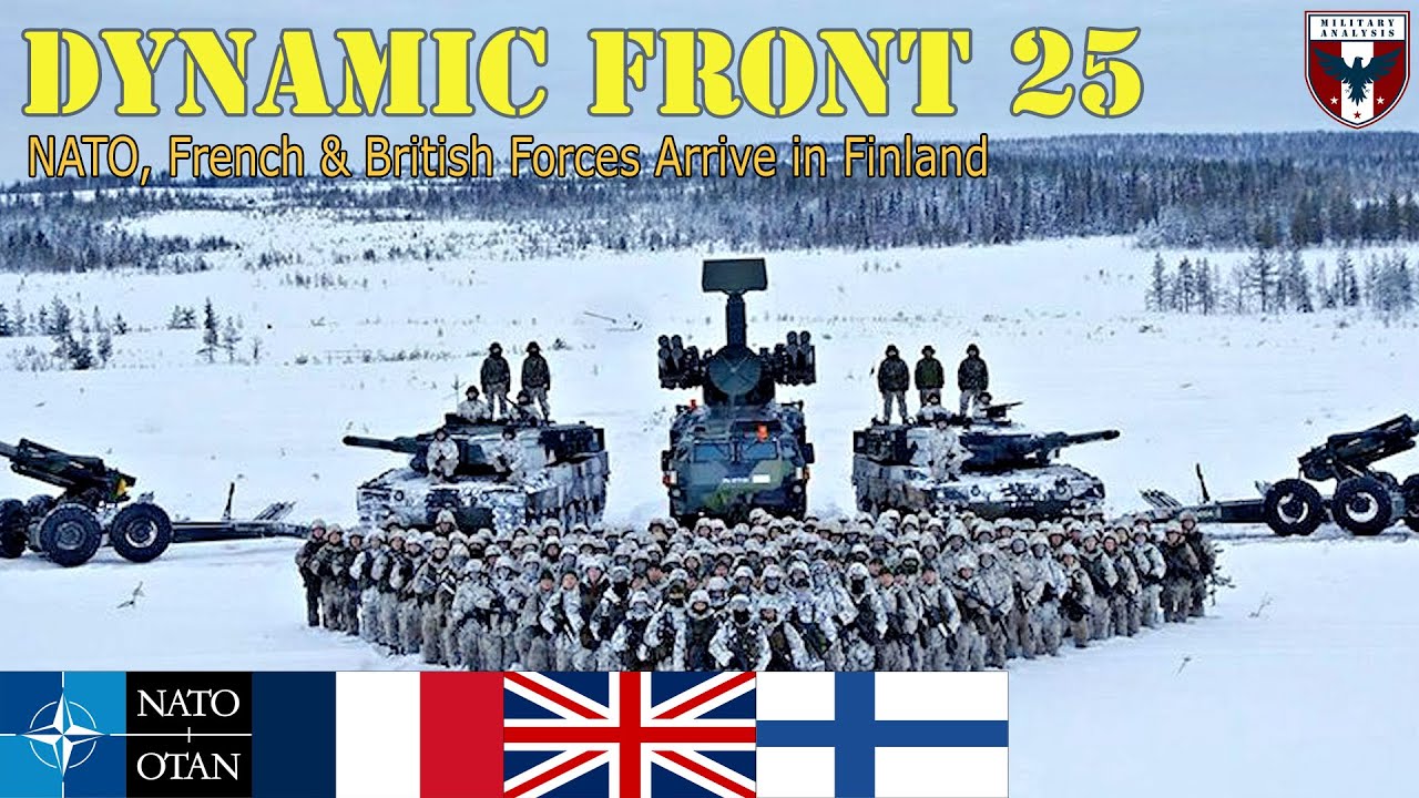 NATO, French & British Forces Arrive in Finland During Dynamic Front 25 ...