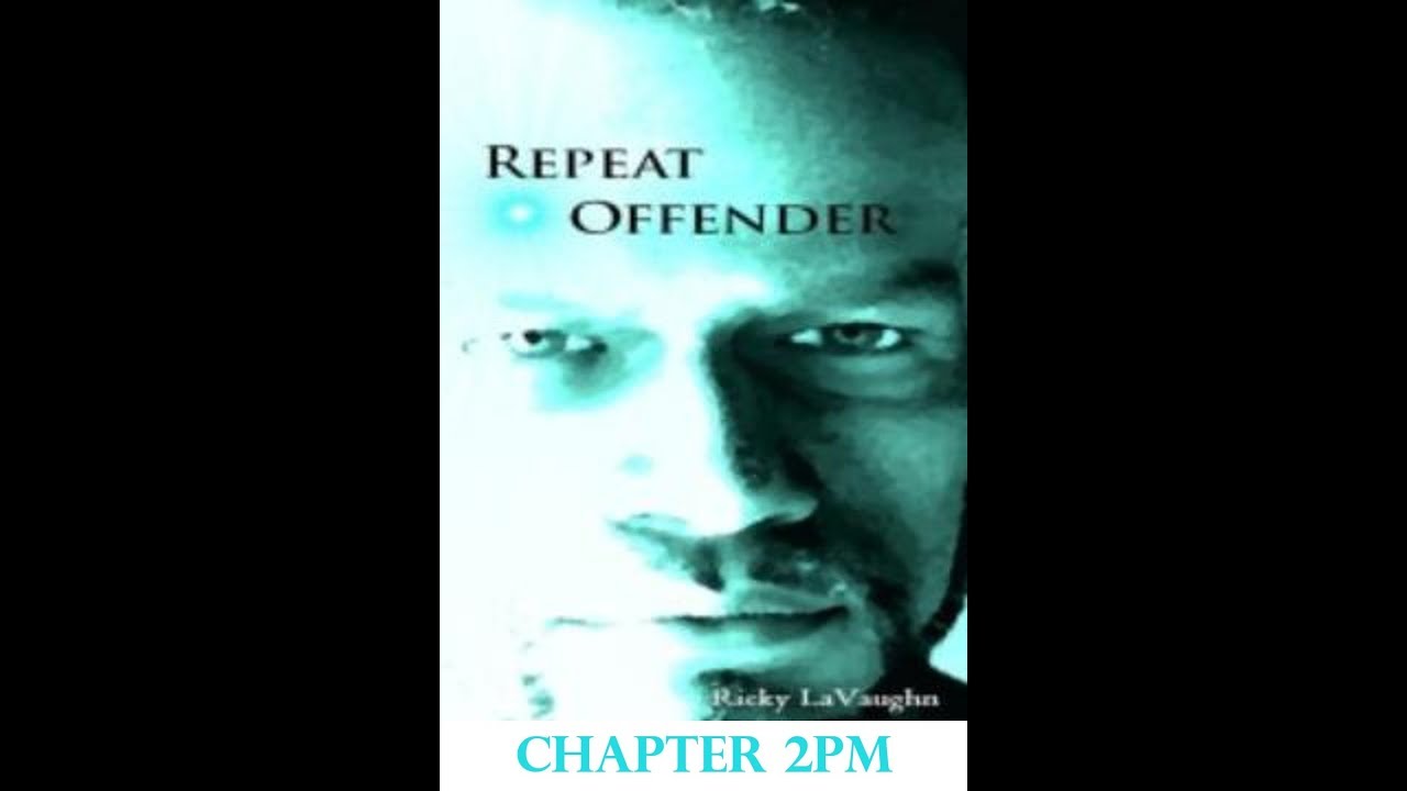 Repeat Offender – Chapter 2pm - YouTube
