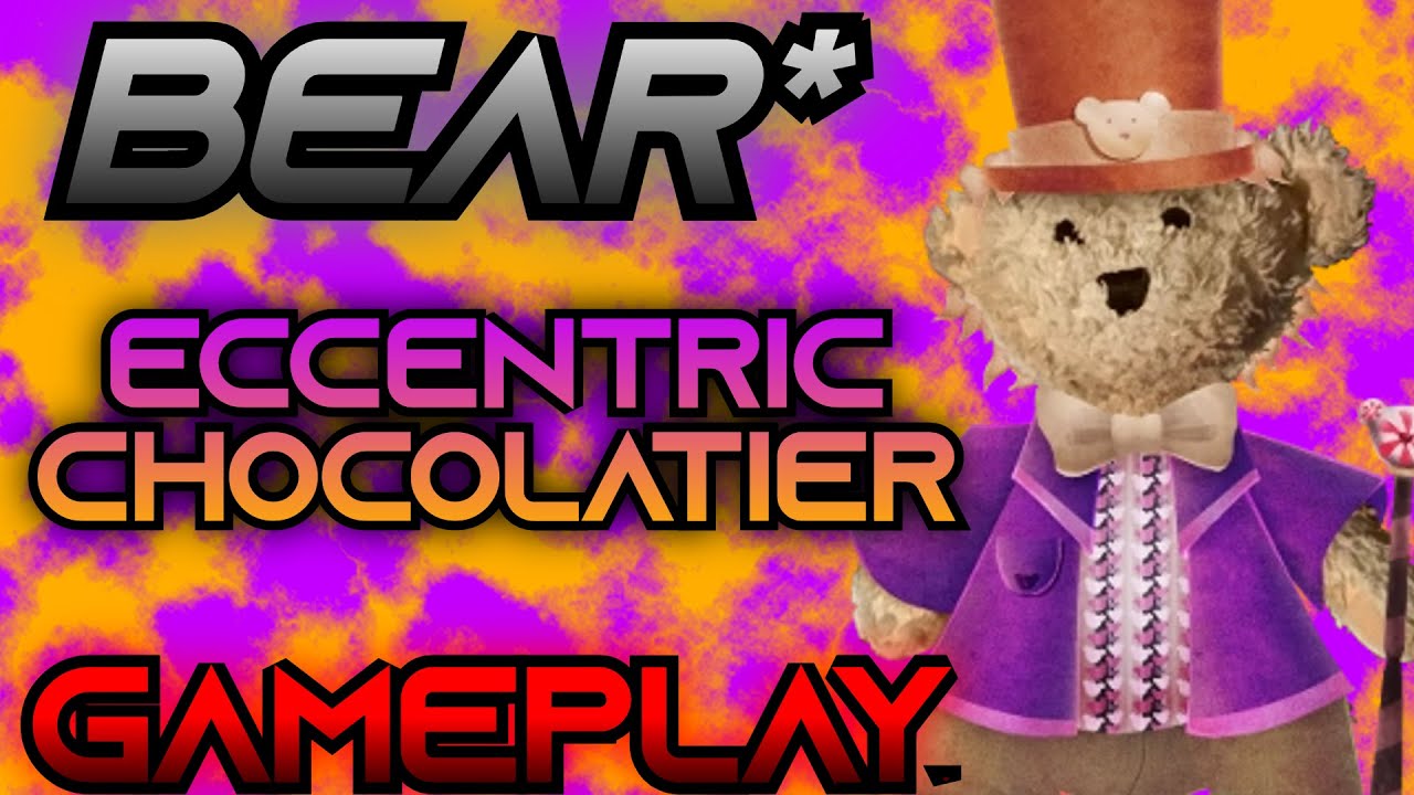 BEAR* ENNCENTRIC CHOCOLATIER GAMEPLAY - YouTube