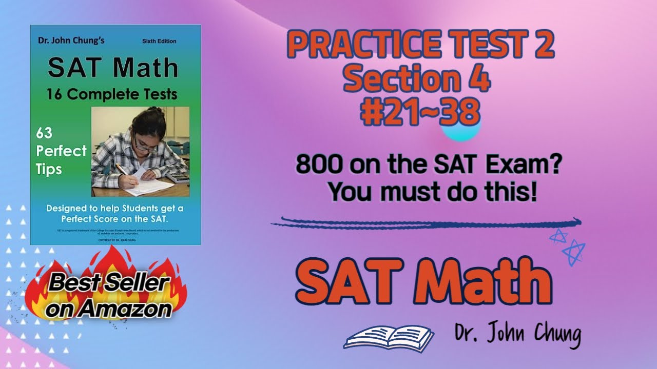 Dr John Chung SAT Math Practice TEST 2 Section 4 #21~#38 - YouTube