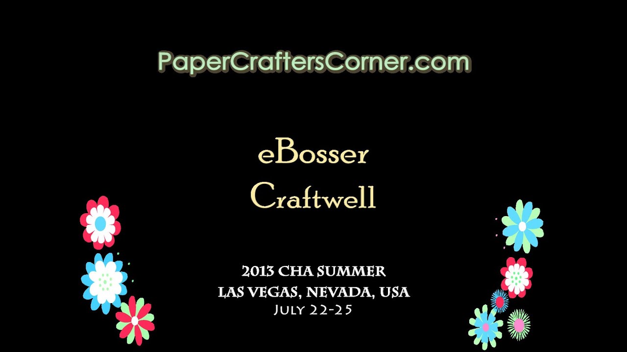 2013 CHA Summer - Craftwell - eBosser - YouTube