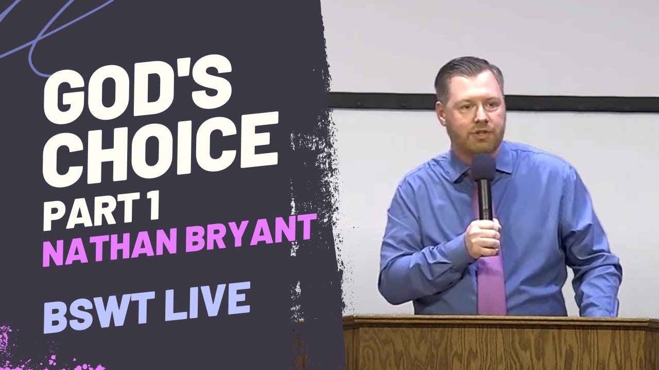 God's Choice - Part 1 - Nathan Bryant - YouTube