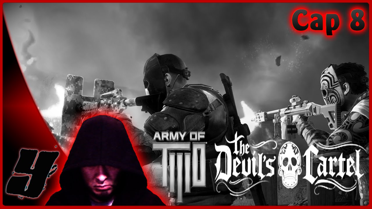 ARMY OF TWO TDC │ #8 EL CARTEL - NUEVO ARMAMENTO - YouTube