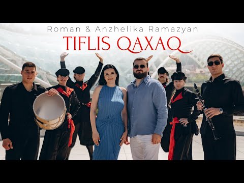 ROMAN & ANZHELIKA RAMAZYAN - TIFLIS QAXAQ 