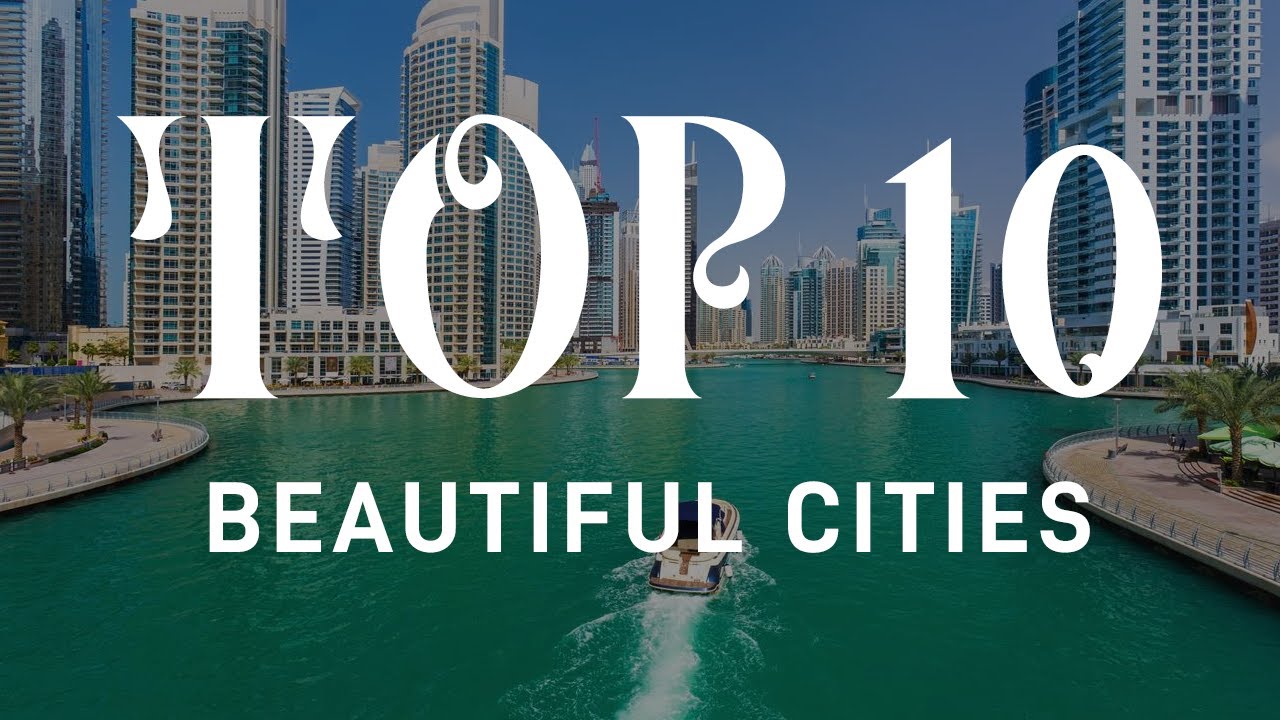 10 Most Beautiful Cities in The World - World Travel Video - Must See ...