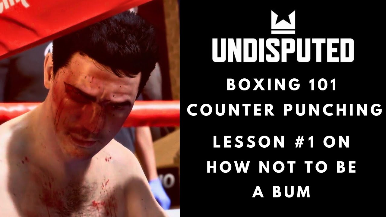 🤯 Undisputed Boxing 101 Counter Punching 🤔 Don't Be a Bum! - YouTube