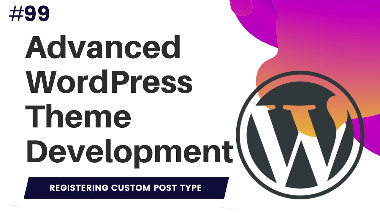#99 Registering Custom Post Types | register_post_type() | How to ...