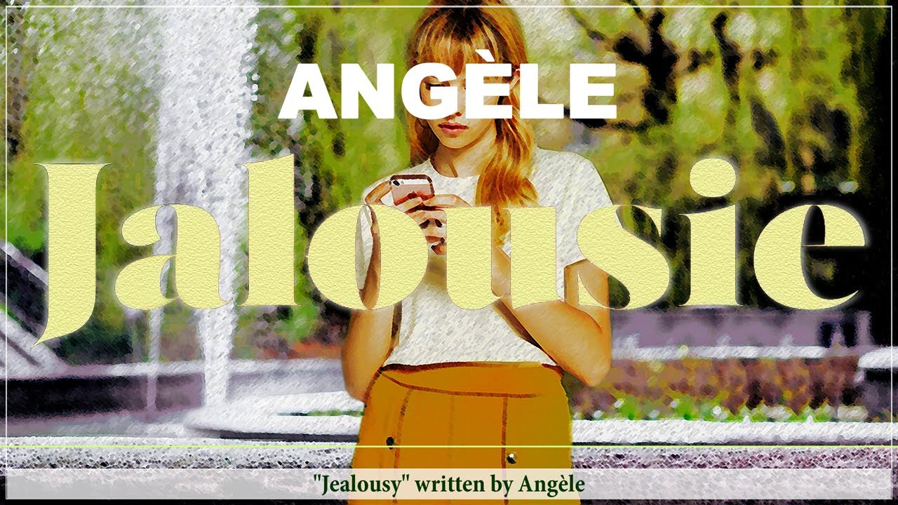 Angèle - Jalousie (Synced English Lyrics & French subs) - YouTube