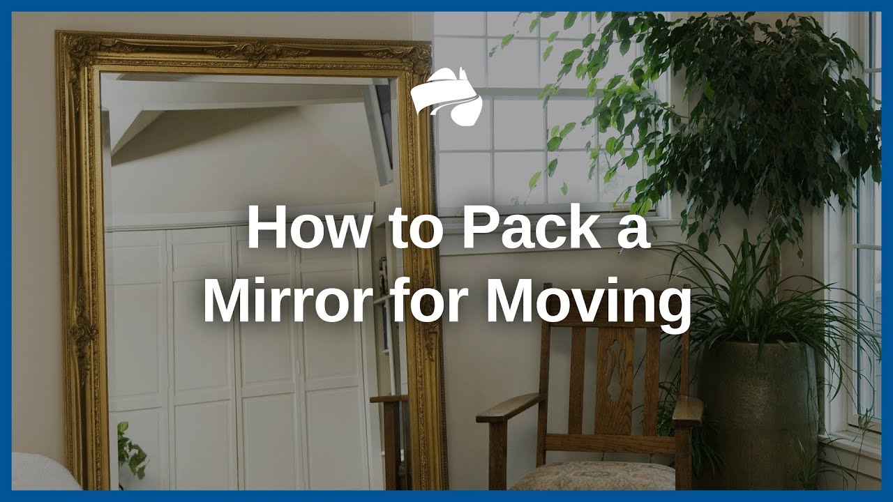 How to Pack a Mirror for Moving | Austate Removals - YouTube