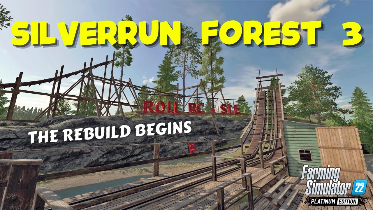 SILVERRUN FOREST | FS22 | #3 - The Rebuild Begins | PS5 | Farming ...