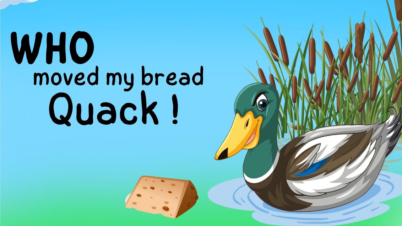 Who Moved my Bread, Quack! - YouTube