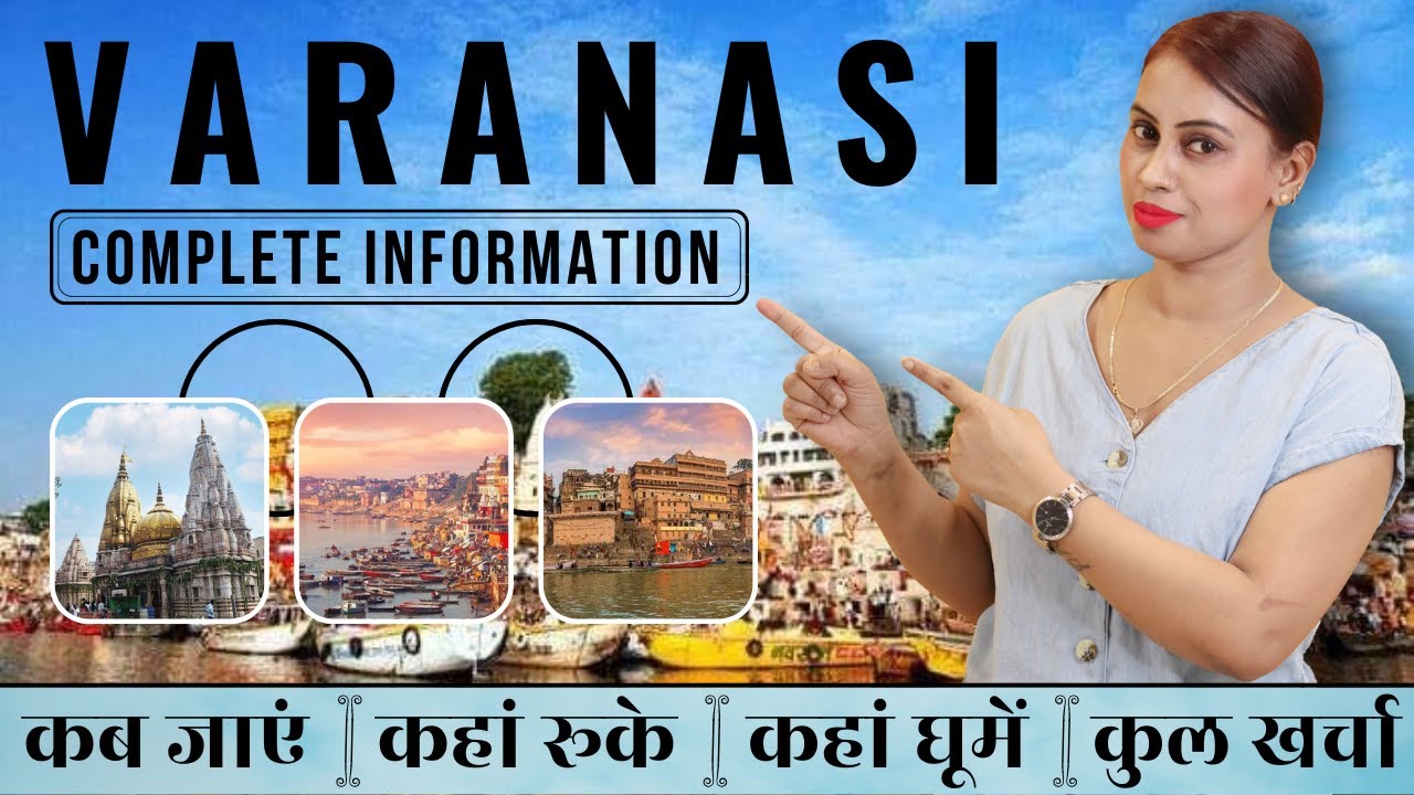 Varanasi Travel Complete Information | Banaras Tour Guide & Plan ...