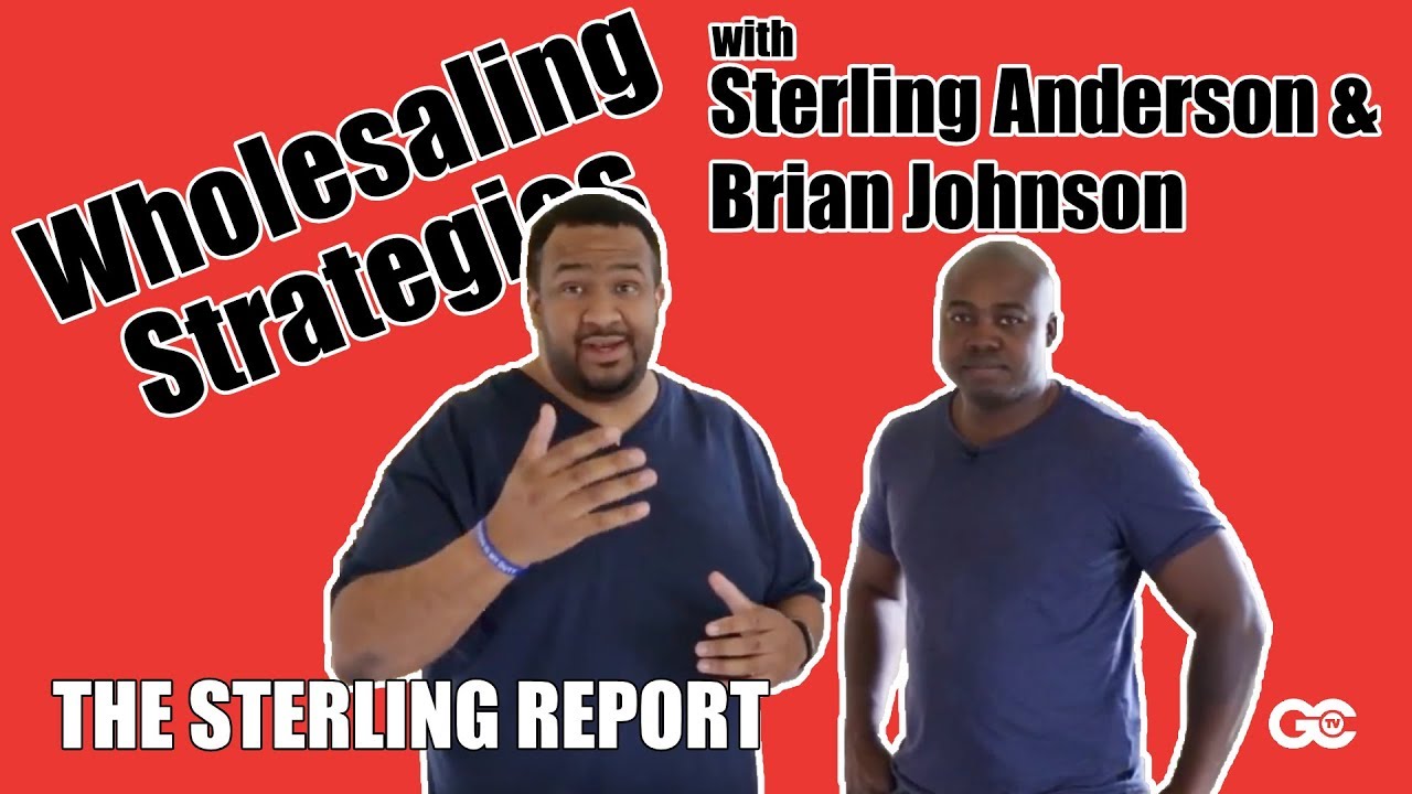Wholesaling Strategies - Sterling Report - Grant Cardone TV - YouTube