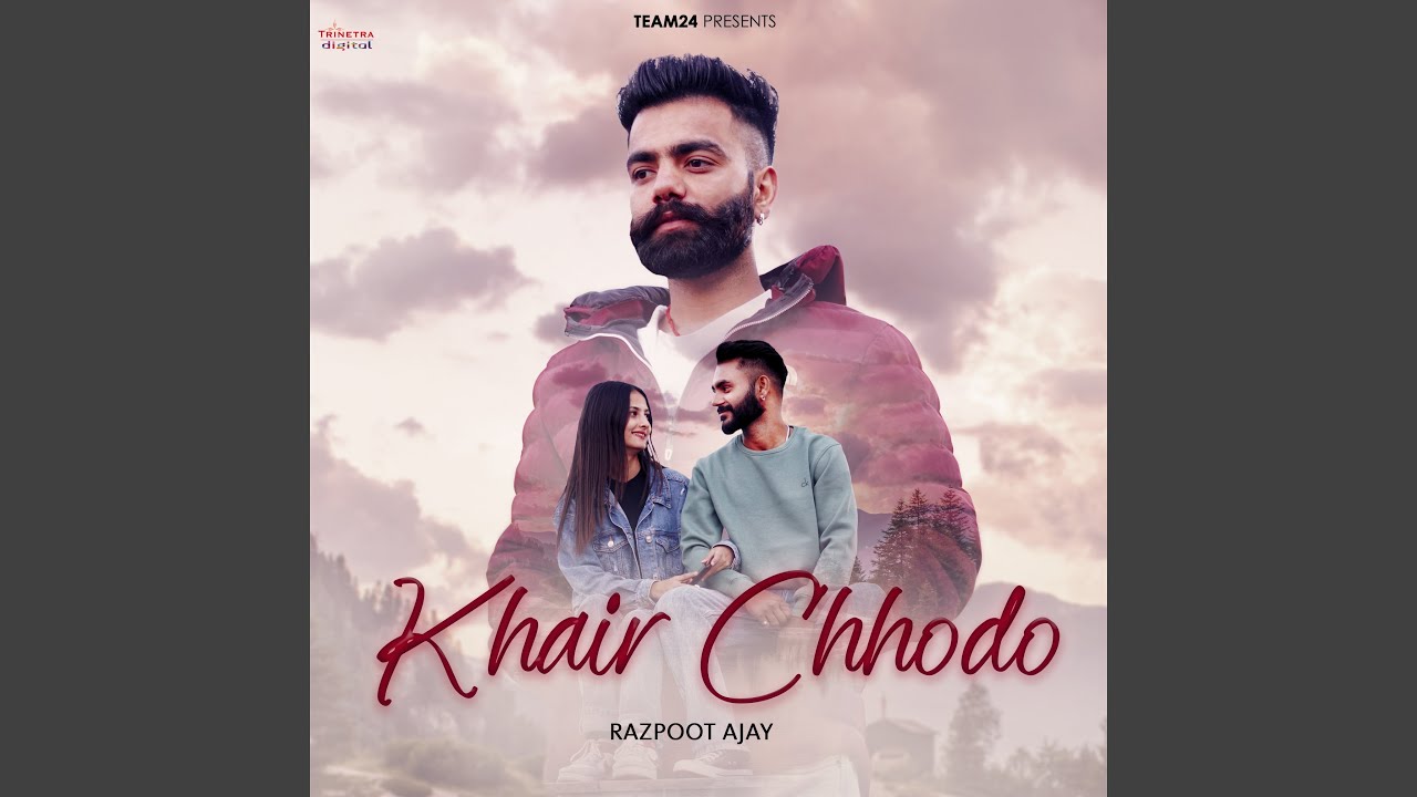 Khair Chhodo - YouTube