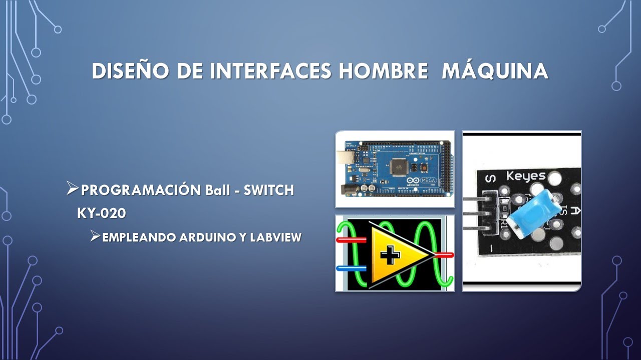 Programacion del Sensor Ball Switch con Arduino y Labview - YouTube