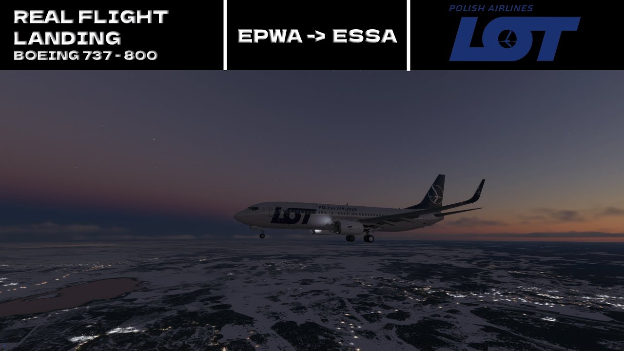 ️ REAL FLIGHT LOT | EPWA - ESSA | LANDING B737 ️ - YouTube