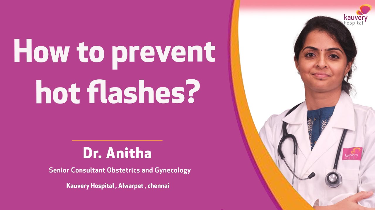Hot Flashes - Symptoms, Causes & Prevention - YouTube